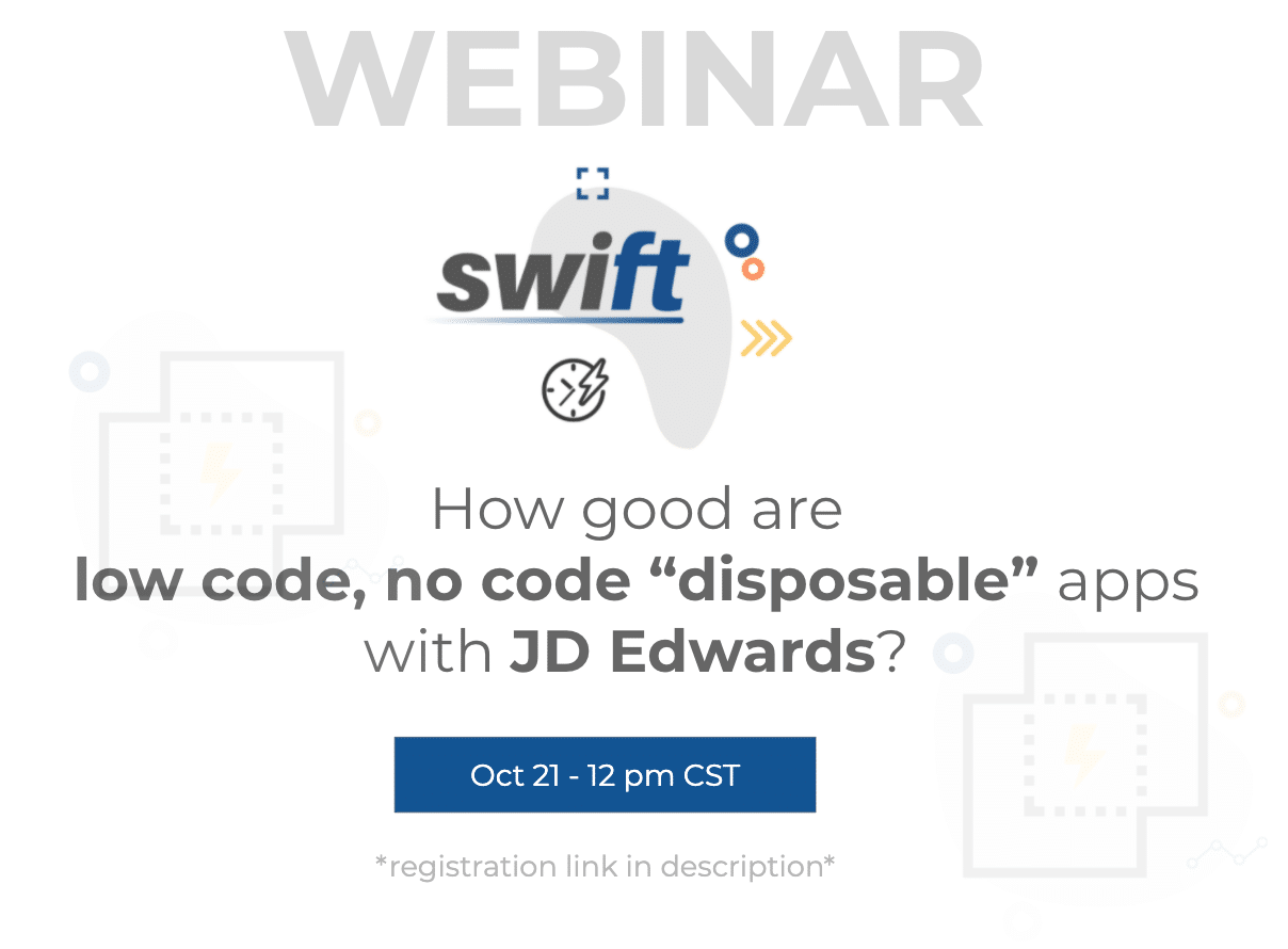 Webinar: How good are low-code, no-code “disposable” apps with JD Edwards? – Ephlux
