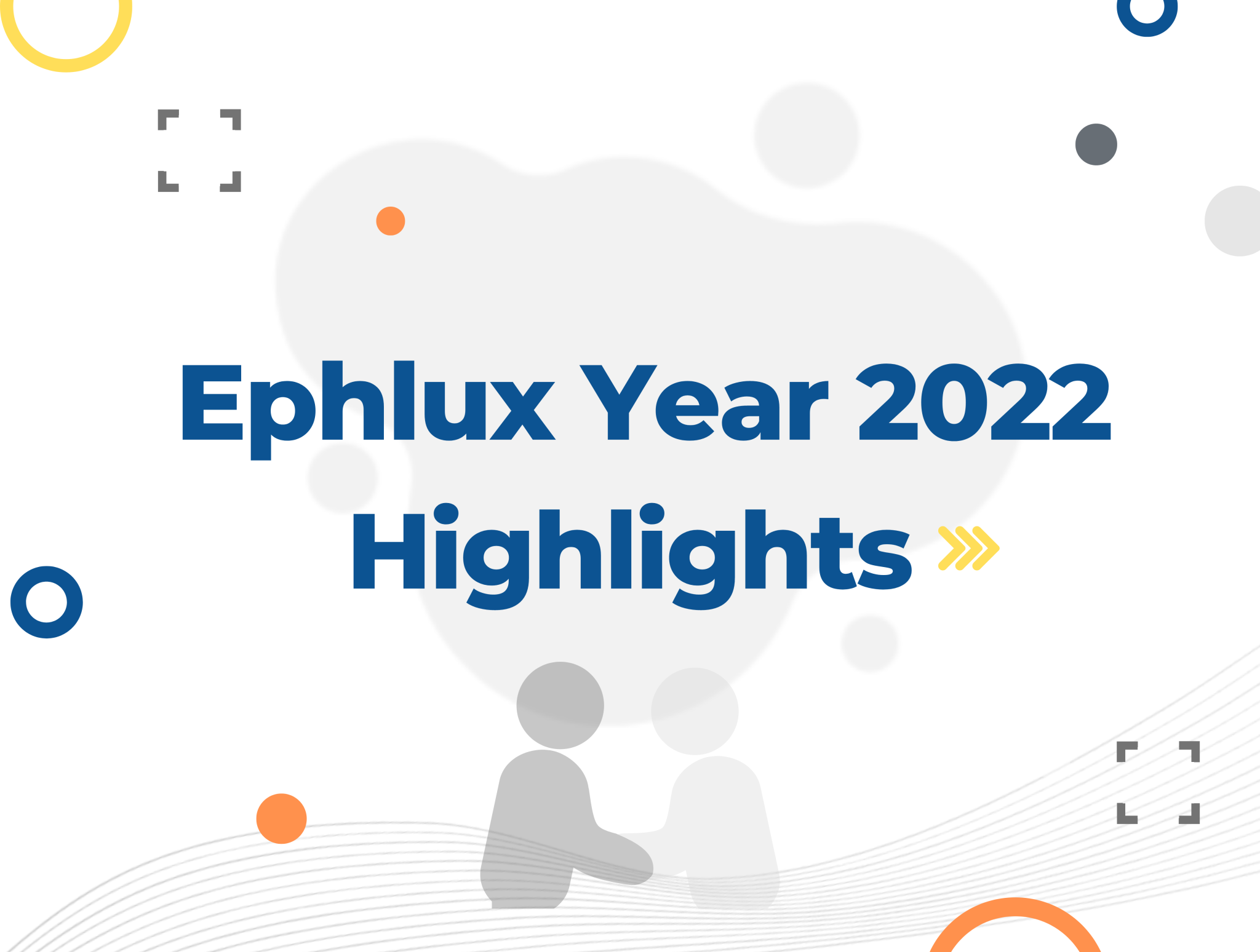 Ephlux Year 2022 Highlights – Ephlux